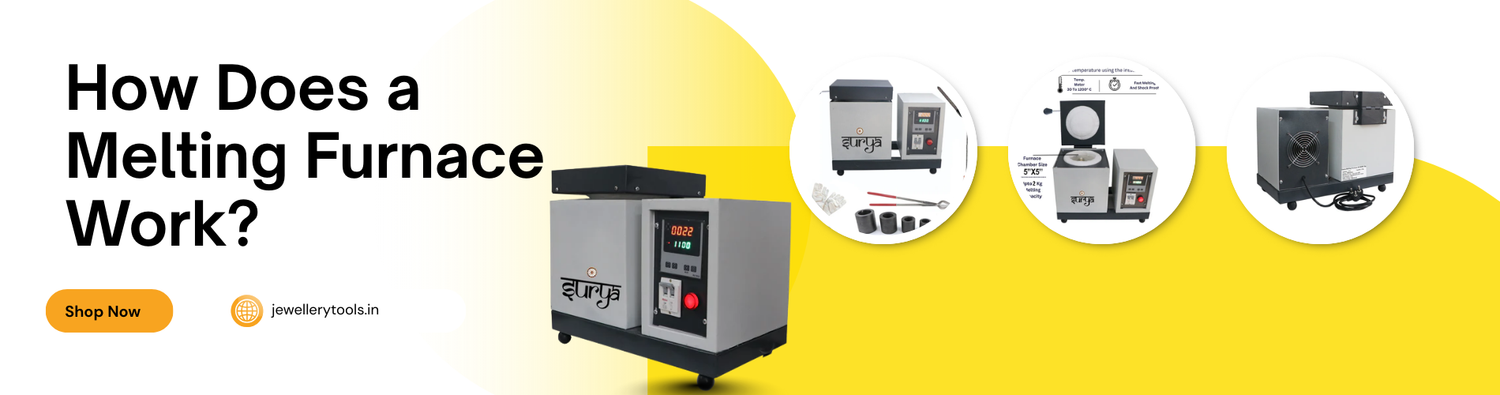 How Does a Melting Furnace Work? – JewelleryTools.in